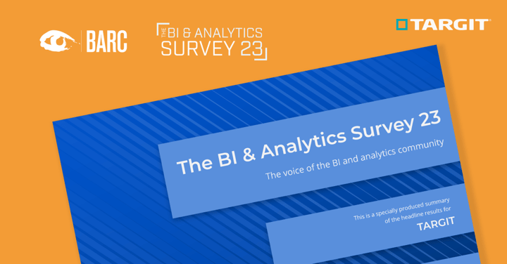 TARGIT in BARC’s 2023 BI & Analytics Survey TARGIT in BARC’s 2023 BI & Analytics Survey
